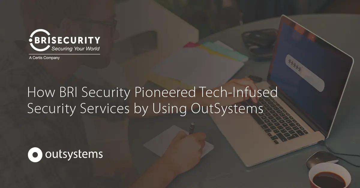 BRI Security Solves Operations Challenges | OutSystems