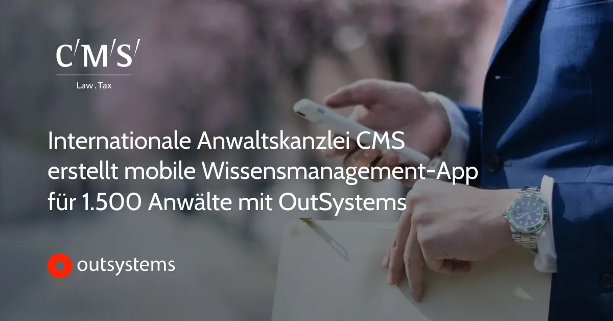 Internationale Anwaltskanzlei CMS erstellt mobile Wissensmanagement-App ...