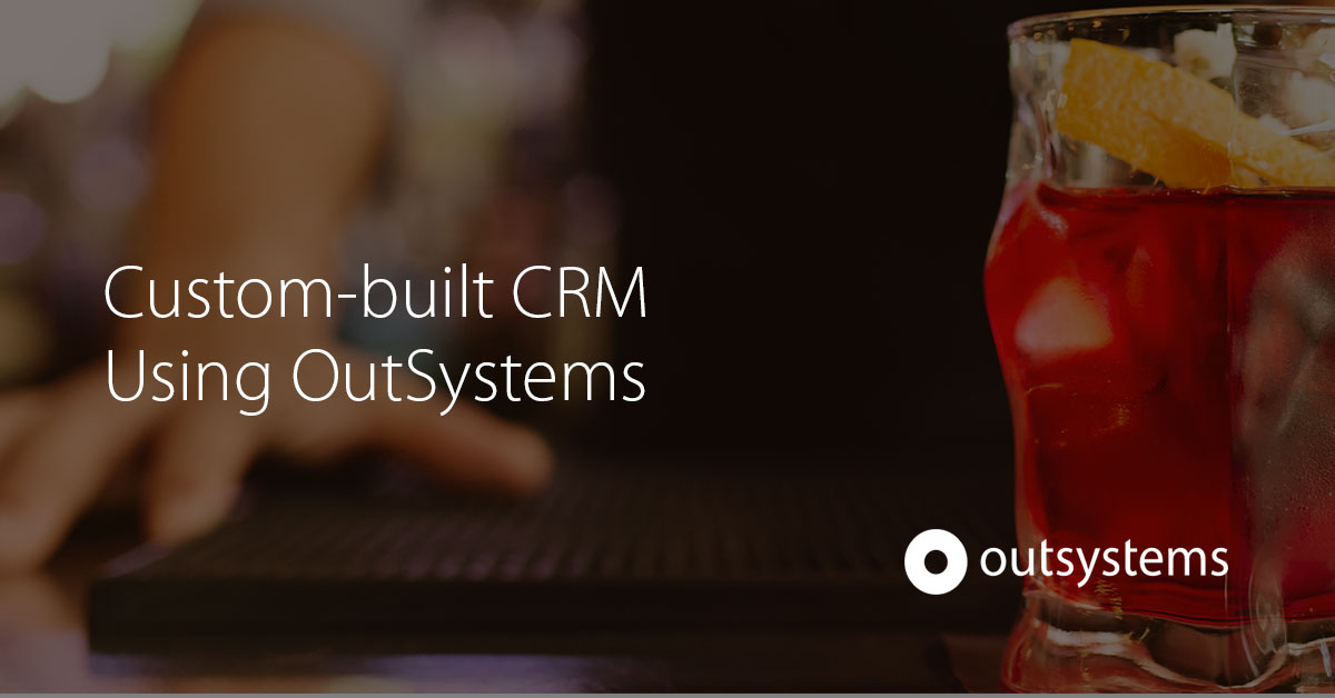 Custom-built CRM Using OutSystems | OutSystems