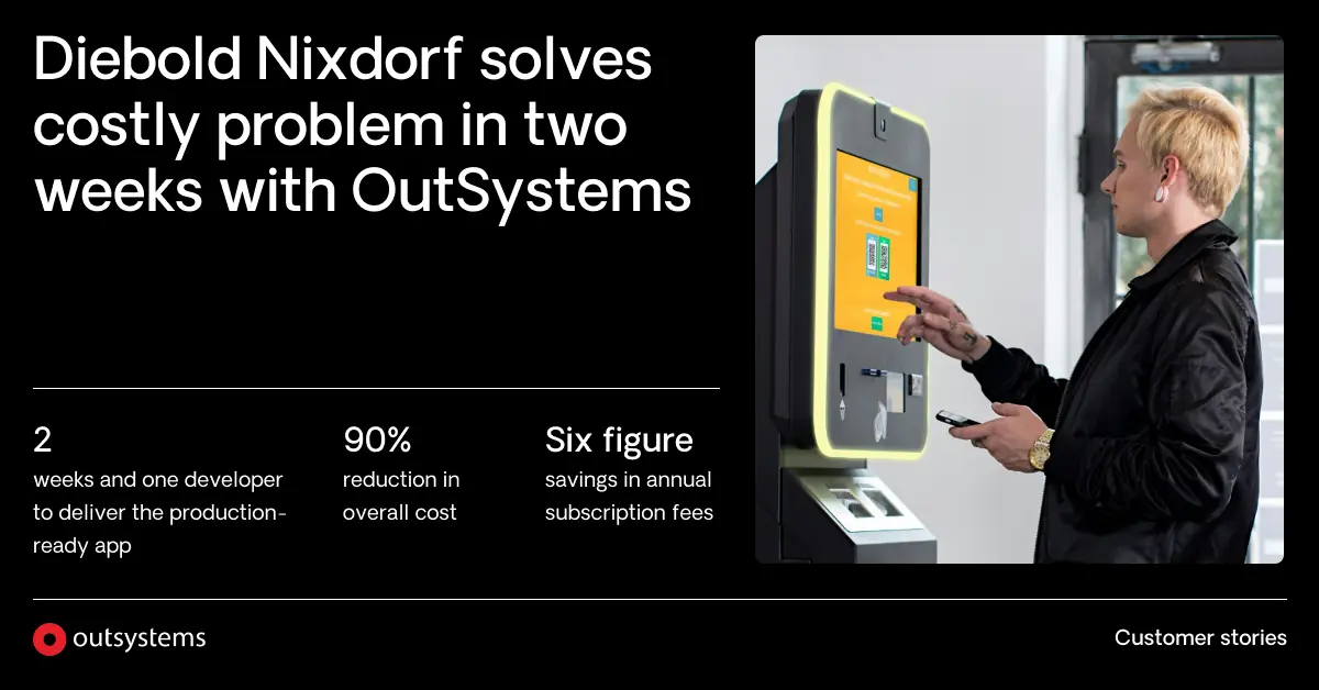 Diebold Nixdorf Cut Costs with OutSystems Low-Code | OutSystems