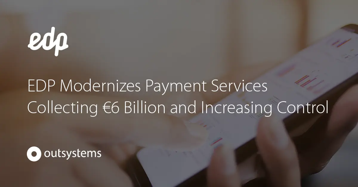 EDP Modernizes Payment System | OutSystems