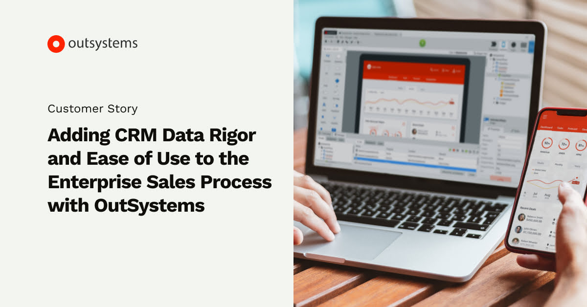 Adding CRM Data Rigor to Enterprise Sales | OutSystems