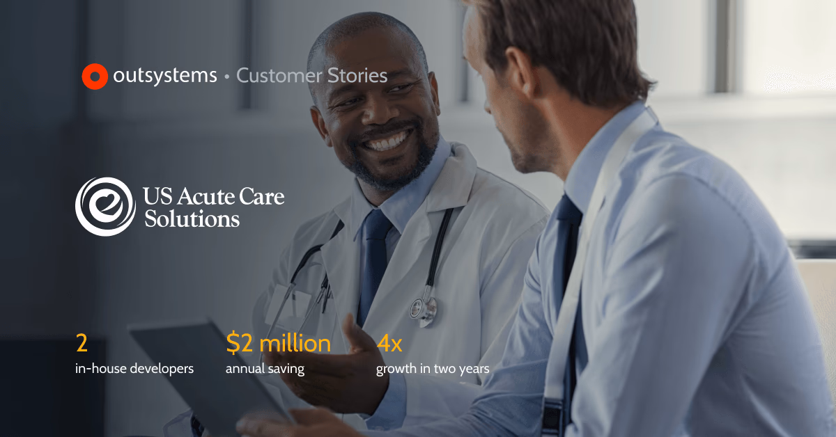 US Acute Care Solutions Supports Growth | OutSystems
