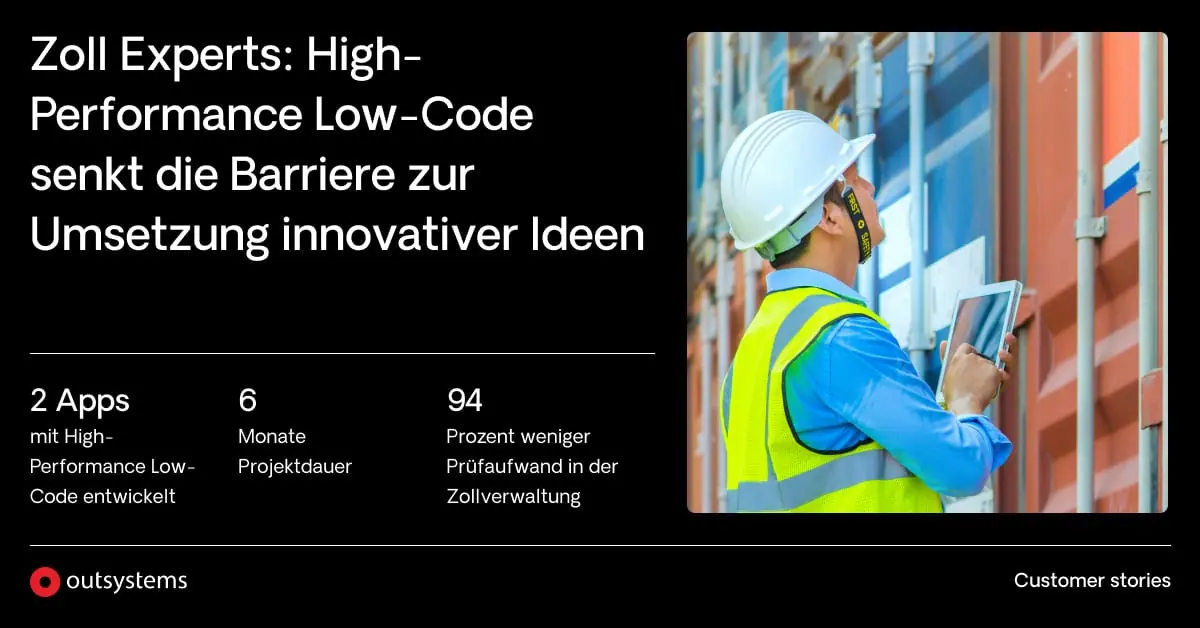 Zoll Expert: Digitalisierung von Zollprozessen mit OutSystems | OutSystems