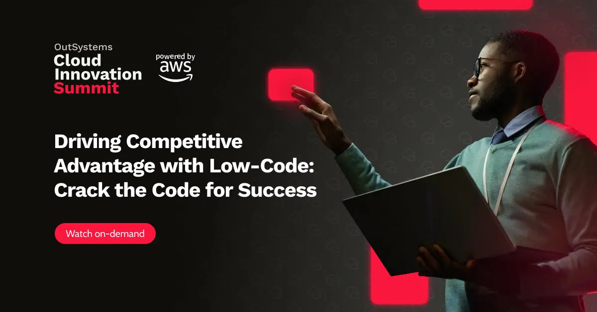 Driving Competitive Advantage with Low-Code | OutSystems
