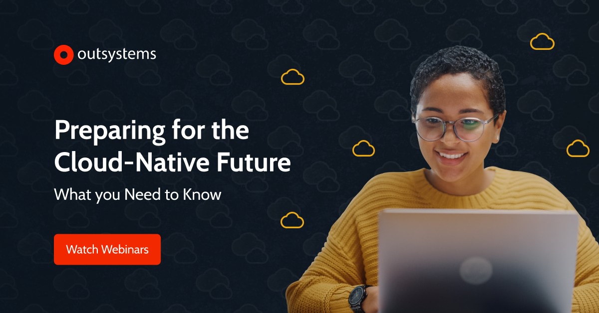 Cloud-Scale Low Code Webinar Series | OutSystems