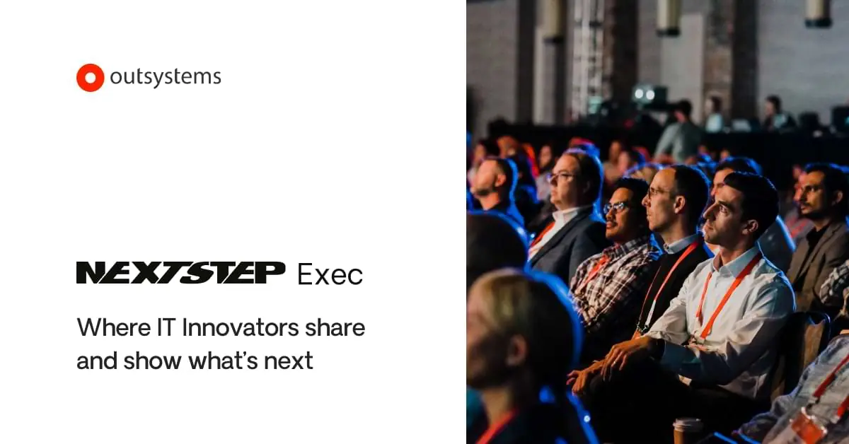 NextStep Exec 2023: The Low-Code Conference | OutSystems