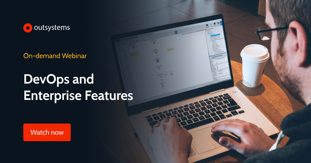 Leveraging OutSystems Enterprise Features | OutSystems