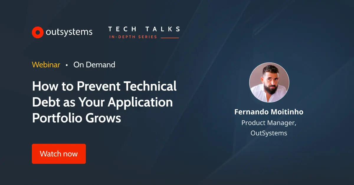 How to Prevent Technical Debt Webinar | OutSystems