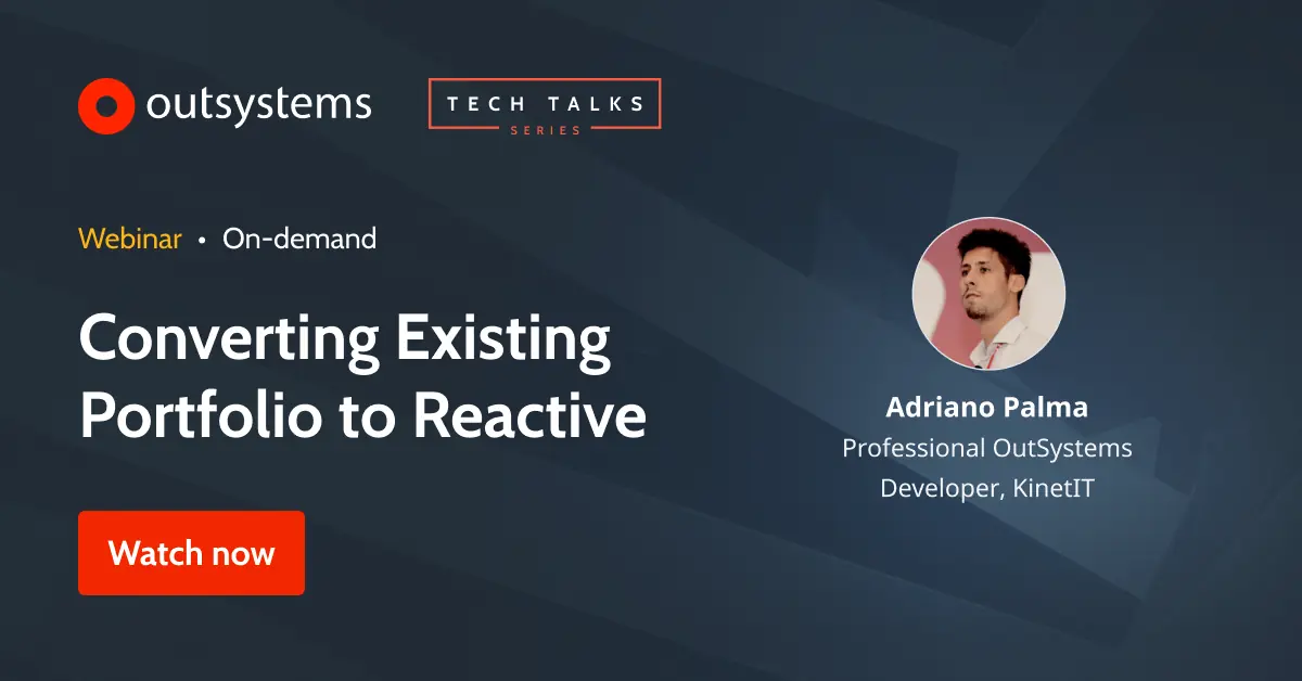 Converting Existing Portfolio to Reactive | OutSystems