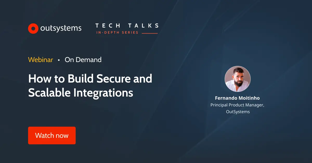 How to Build Secure and Scalable Integrations | OutSystems