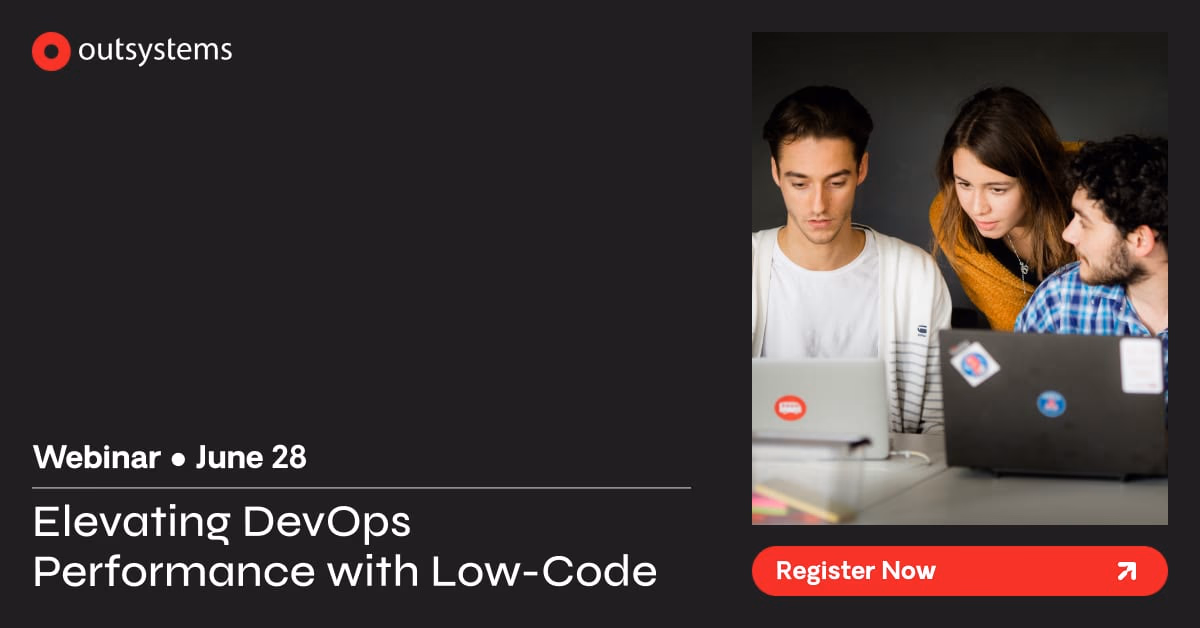 Using Low-Code for Higher DevOps Performance | OutSystems Using Low-Code for Higher DevOps Performance | OutSystems