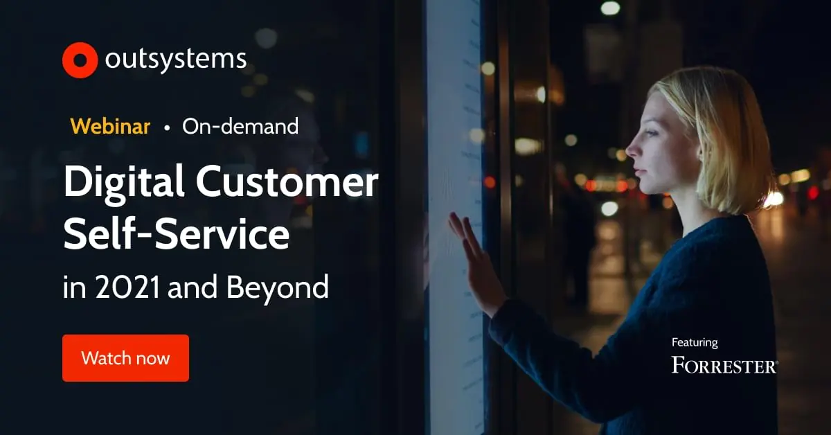 Digital Customer Self-Service in 2021 and Beyond | OutSystems