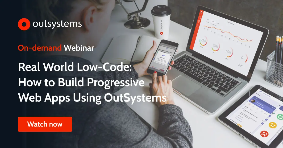How to Build PWAs Leveraging Low-Code | OutSystems