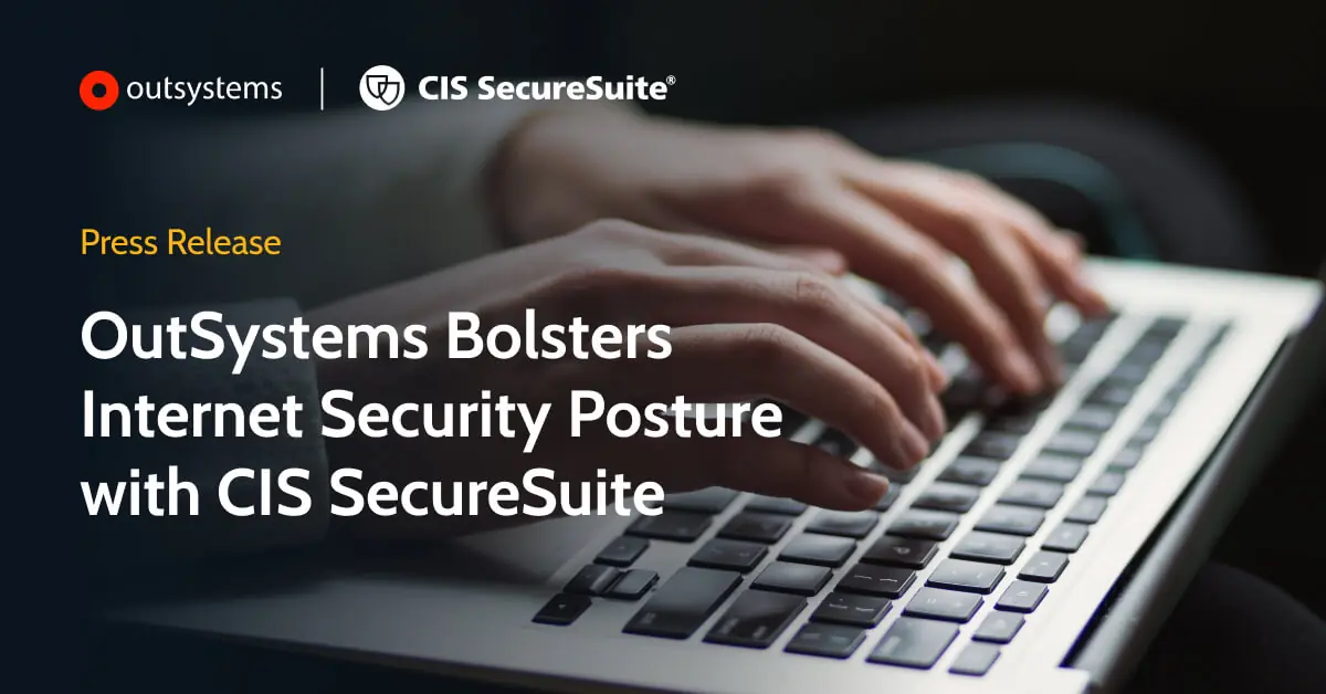 OutSystems Bolsters Internet Security Posture | OutSystems OutSystems Bolsters Internet Security Posture | OutSystems