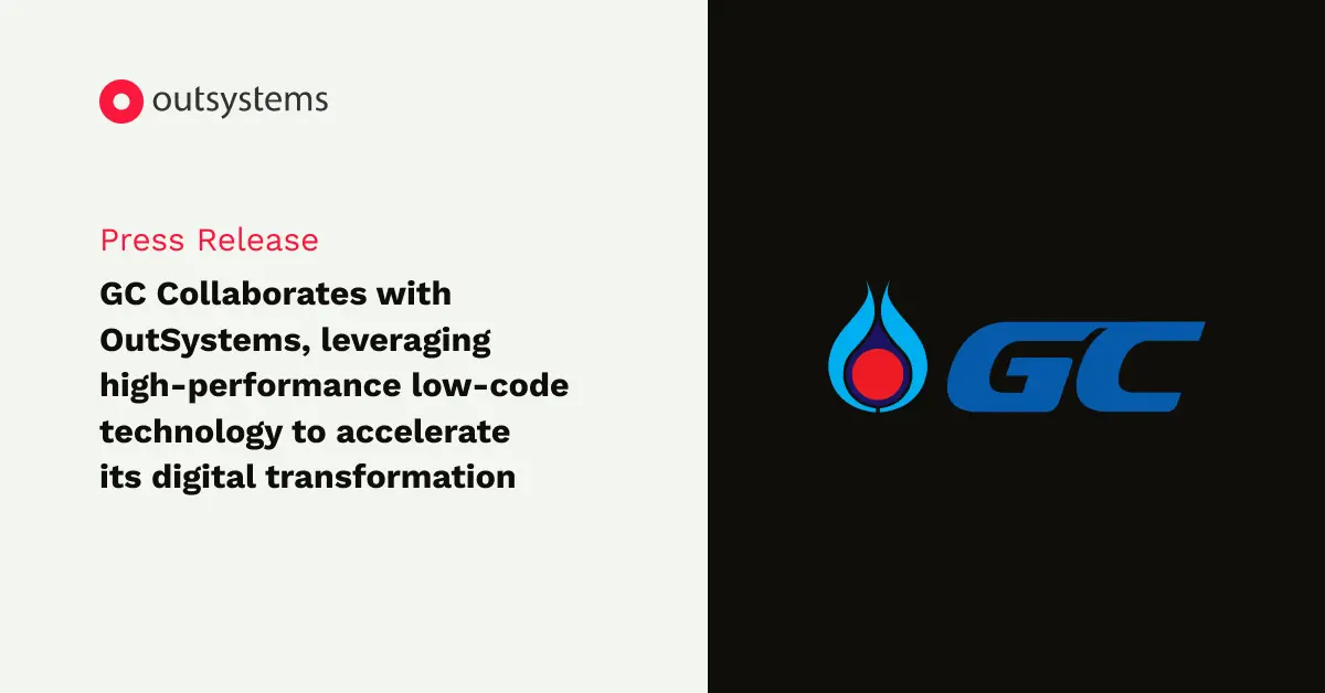 GC Accelerates Digital Transformation | OutSystems GC Accelerates Digital Transformation | OutSystems