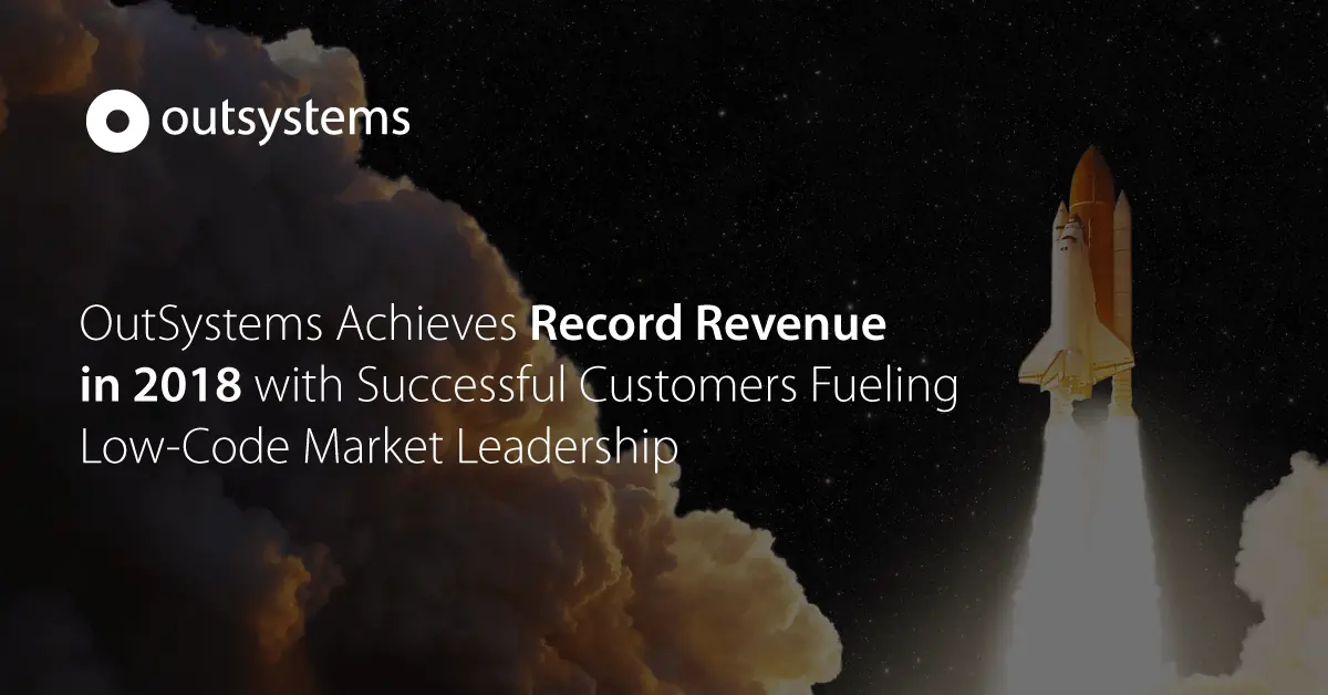 OutSystems Achieves Record Revenue in 2018 | OutSystems