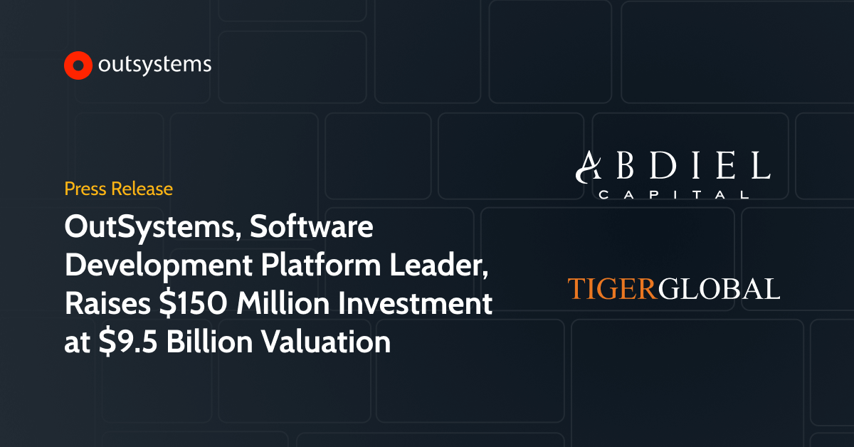 OutSystems Raises $150 Million Investment | OutSystems
