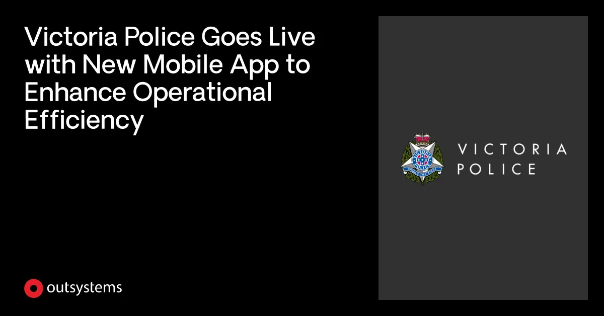 Victoria Police Launches New Mobile App | OutSystems