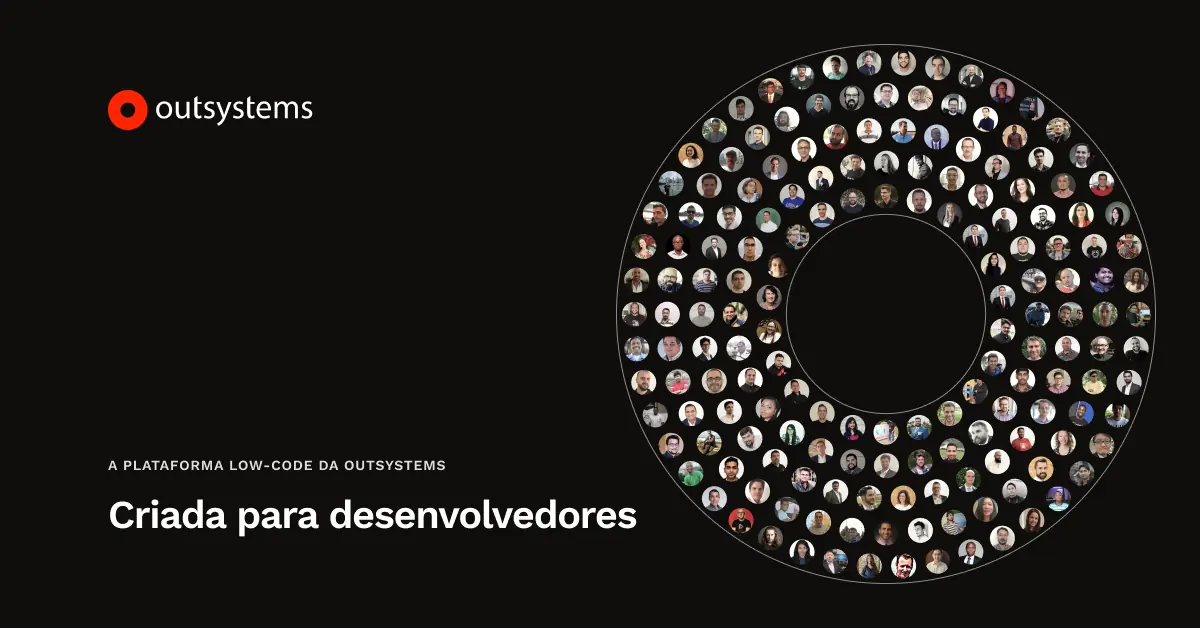 Criada por desenvolvedores para desenvolvedores | Plataforma da OutSystems | OutSystems