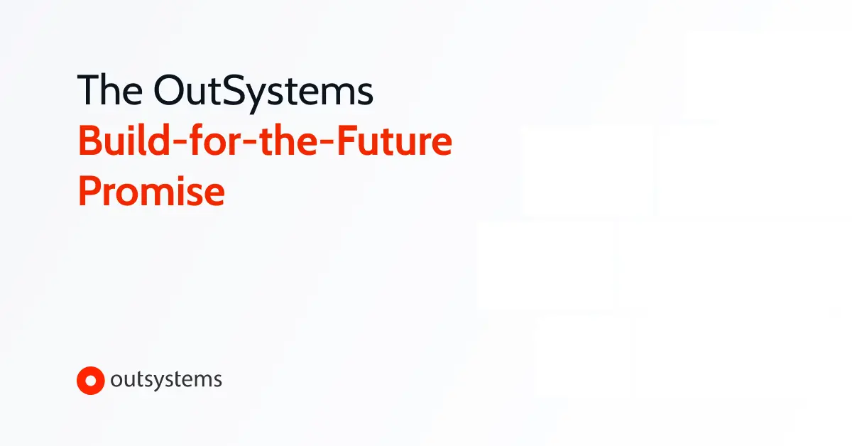 OutSystems Build-for-the-Future Promise | OutSystems