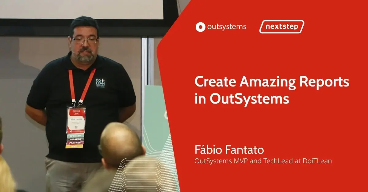 Create Amazing Reports in OutSystems - NextStep2019 | OutSystems