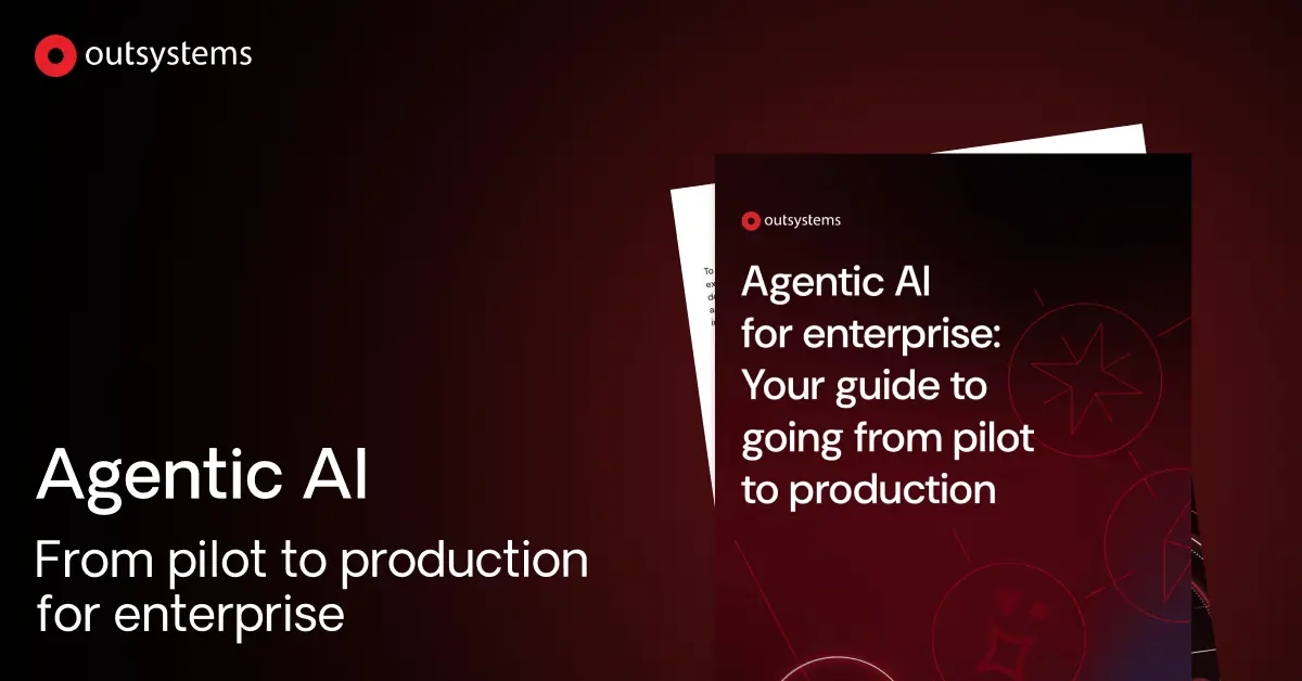 Agentic AI for Enterprise: From Pilot to Production | OutSystems