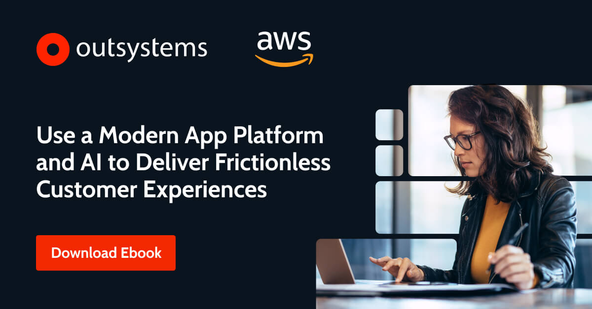 Deliver Frictionless Customer Experiences | OutSystems