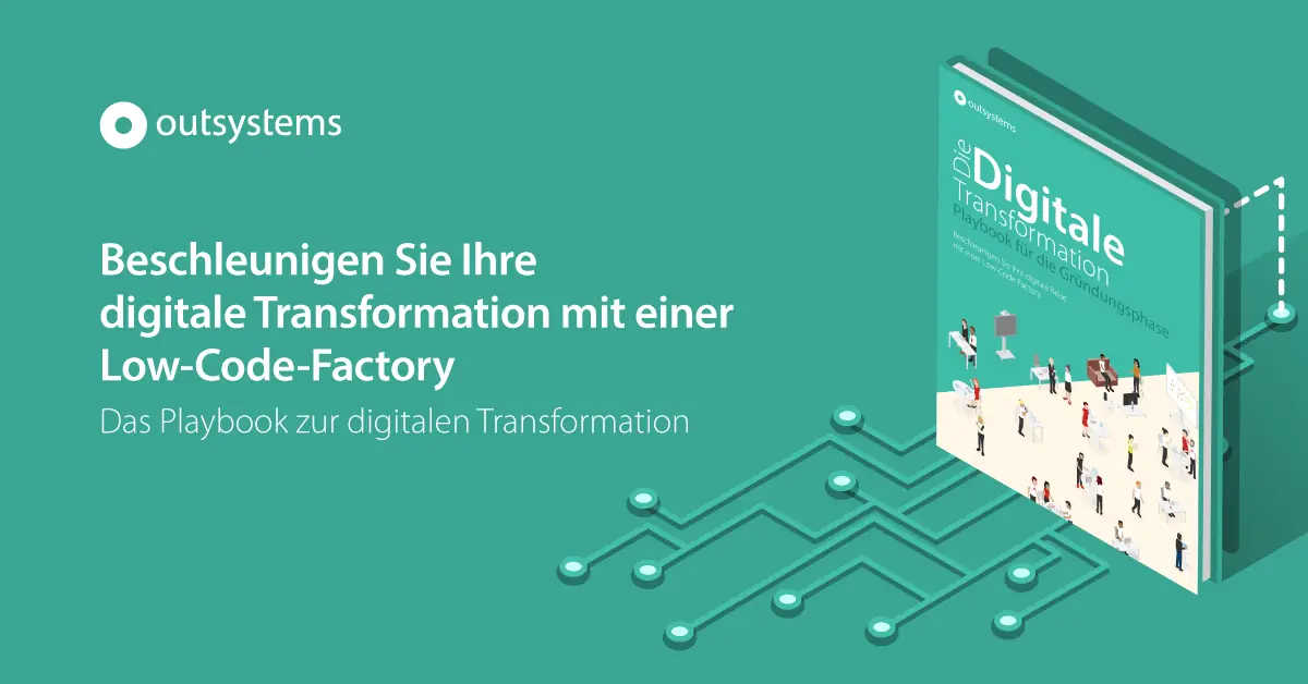 Beschleunigen Sie Ihre digitale Reise mit einer Low-Code-Factory – E-Book | OutSystems