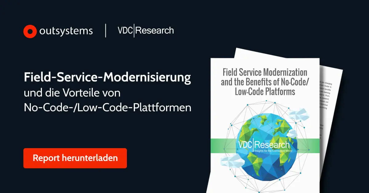Field-Service-Modernisierung und die Vorteile von No-Code-/Low-Code-Plattformen | OutSystems