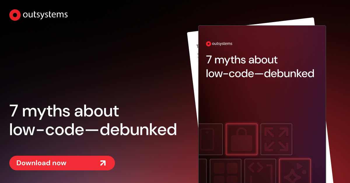 Debunking Seven Low-Code Myths | OutSystems