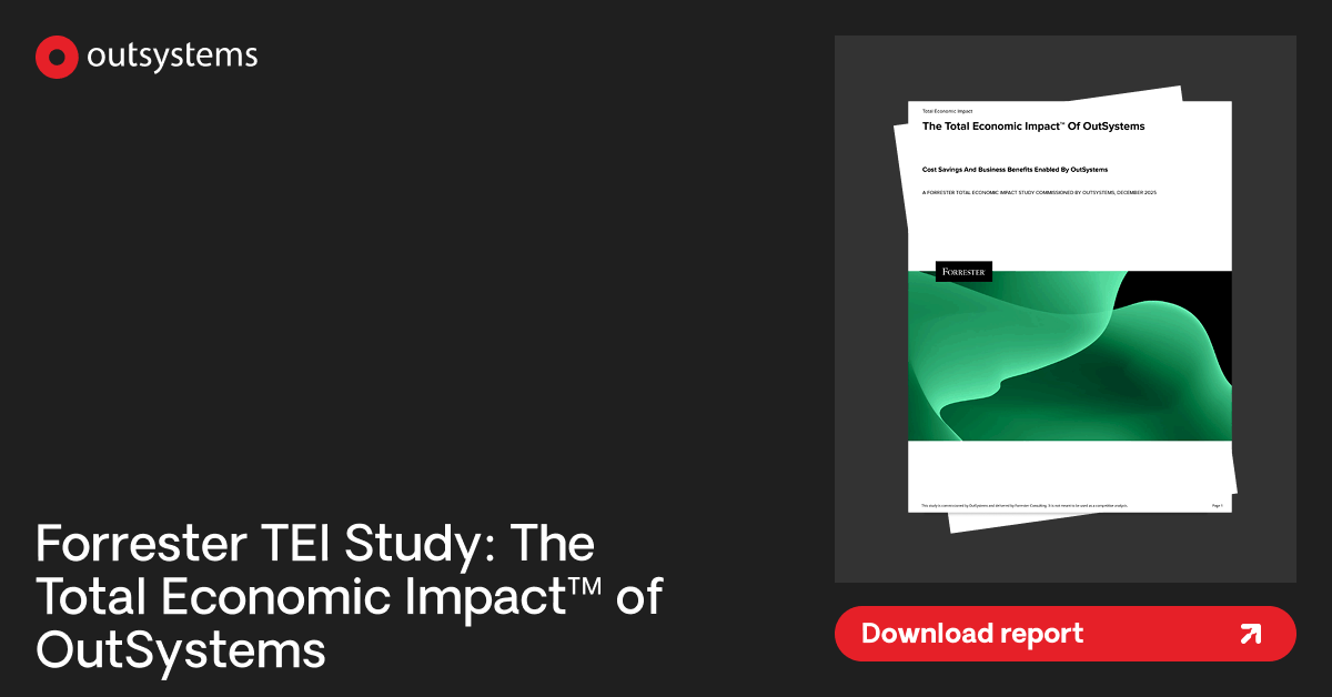 Forrester TEI: The Total Economic Impact of OutSystems | OutSystems
