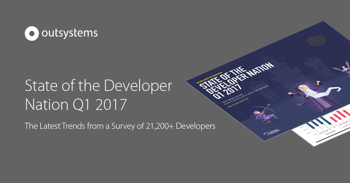 State of the Developer Nation Q1 2017 | OutSystems