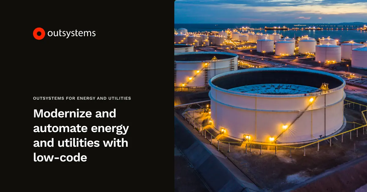 Utilities and Energy Modernization Using Low Code | OutSystems