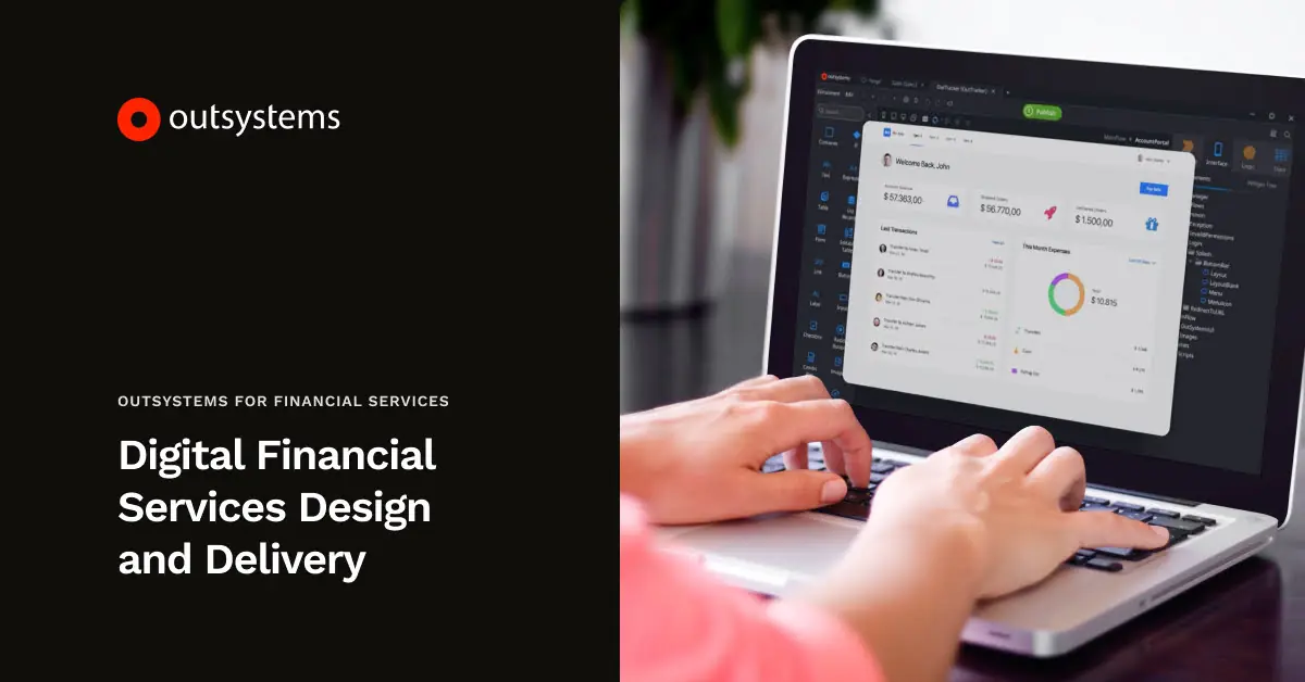 End-to-end Digital Financial Delivery | OutSystems