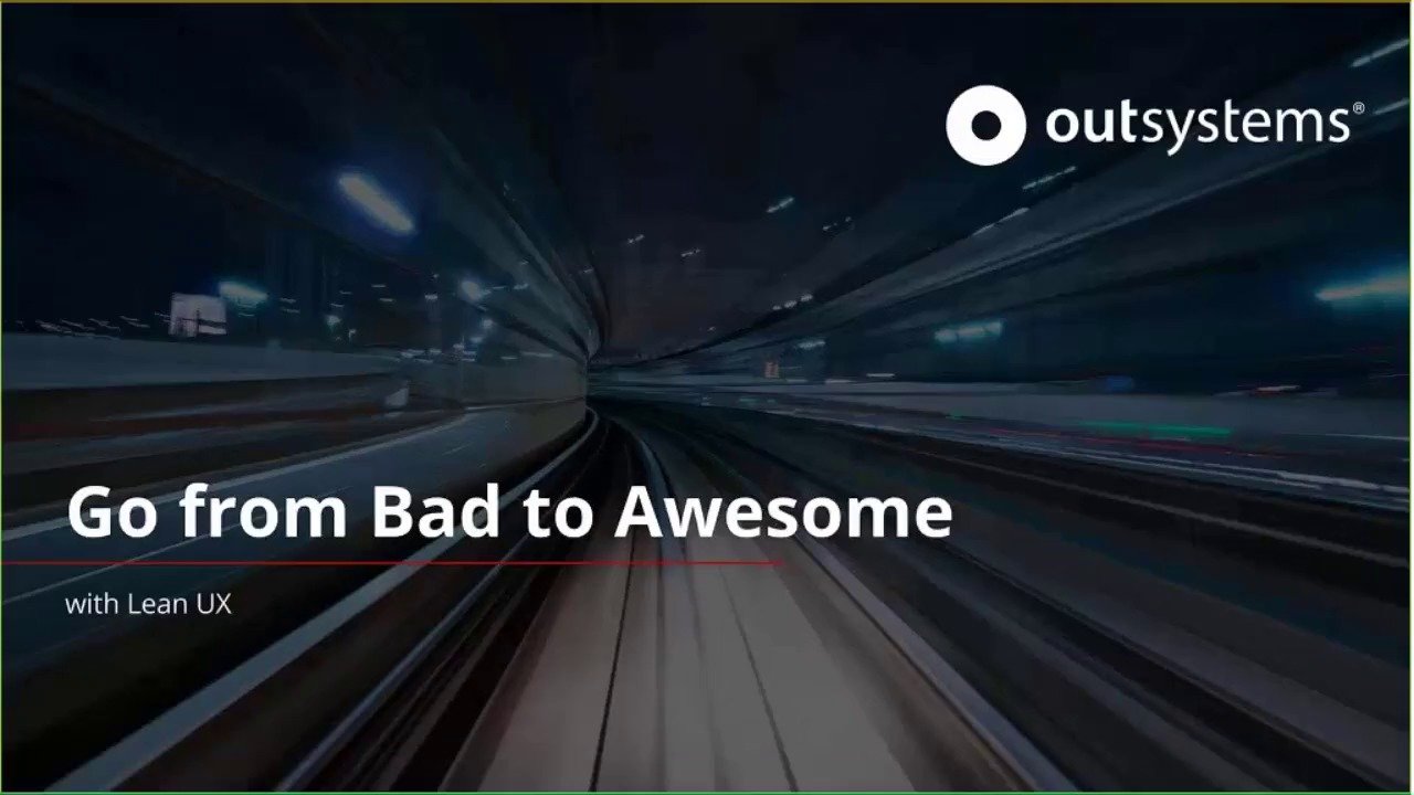 From Bad to Awesome - User Experience | OutSystems