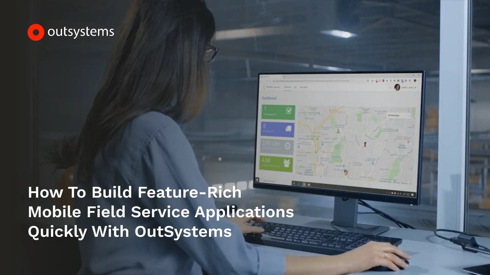 How to Build Mobile Field Service Apps Quickly | OutSystems