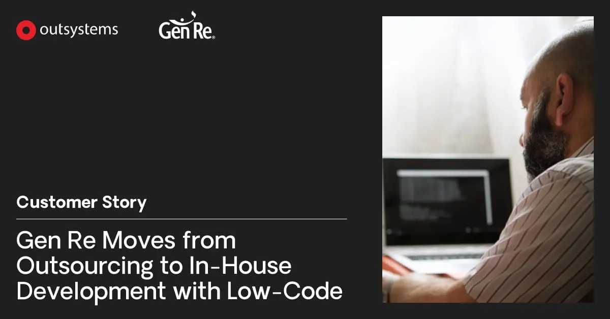 Gen Re Builds In-House Dev Team with Low-Code | OutSystems