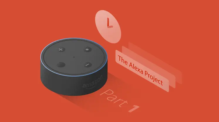 The Alexa Project: Talking to Alexa and Integrations