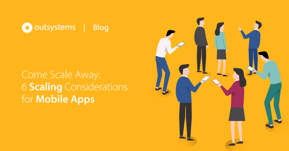 6 Scaling Considerations for Mobile Apps