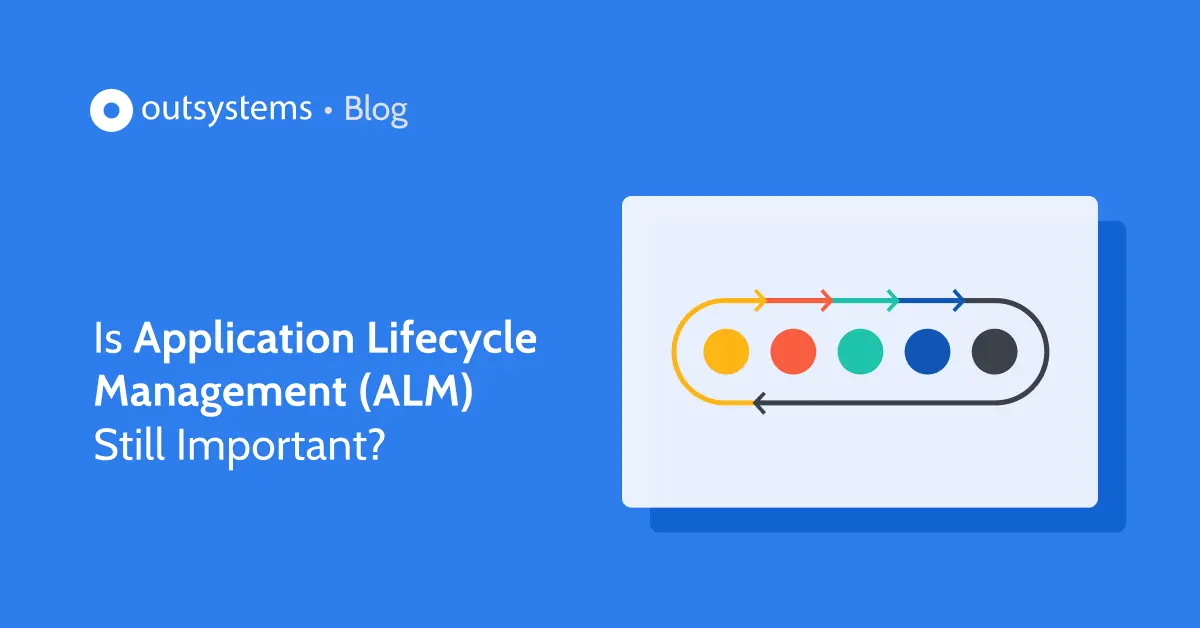 The Importance of Application Lifecycle Management (ALM)