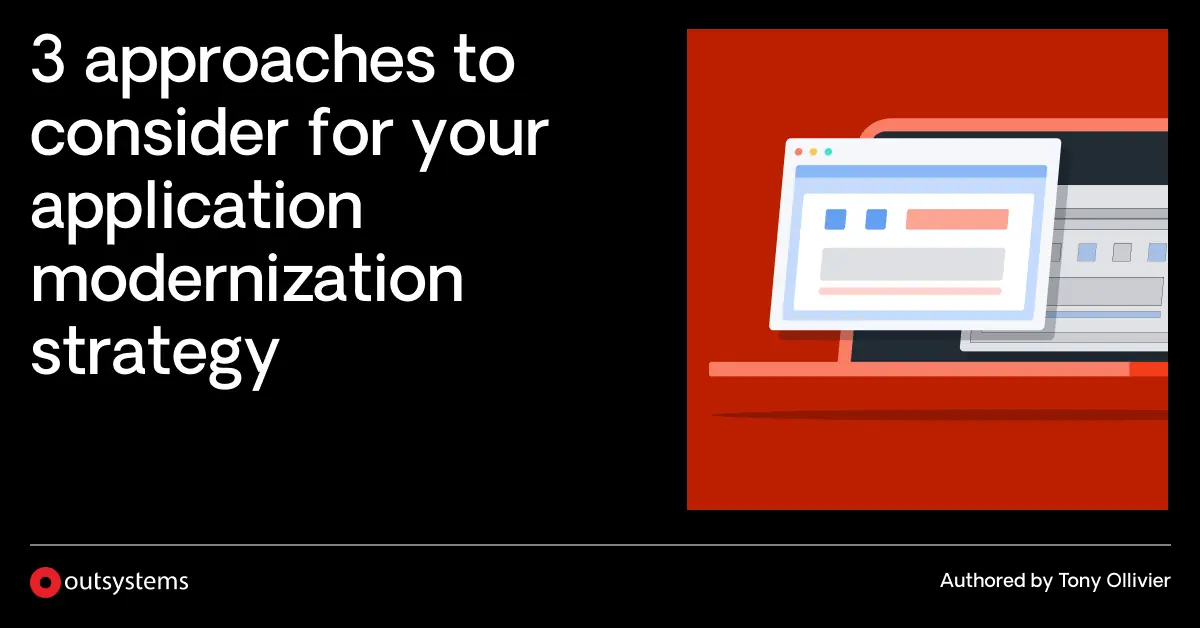 Designing an Application Modernization Strategy | OutSystems