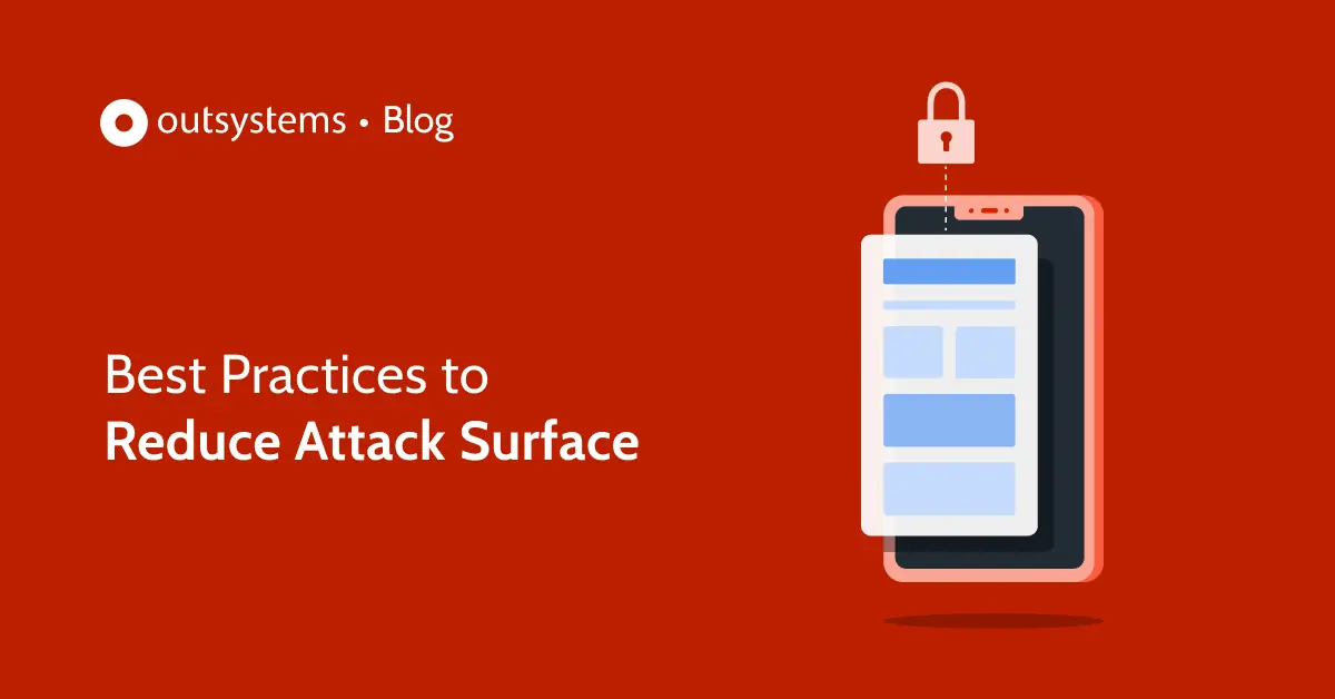 How to Reduce Attack Surface: Best Practices and Key Steps