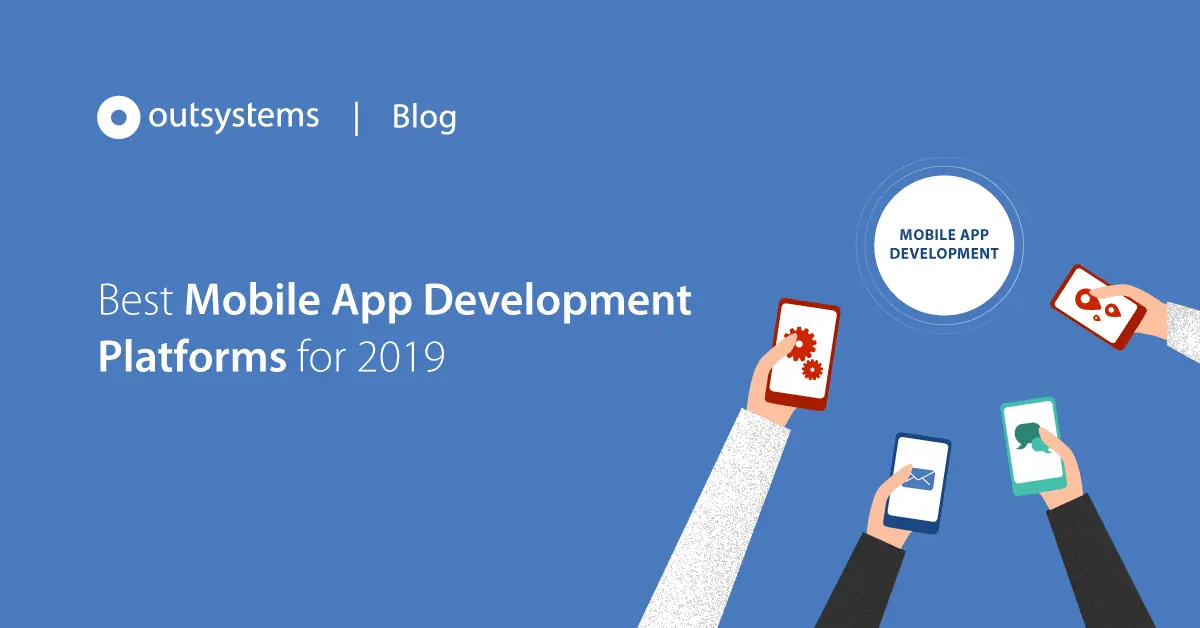 Best Mobile App Dev Platforms for 2019