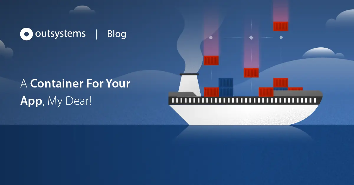 Making Container Support Possible in OutSystems 11