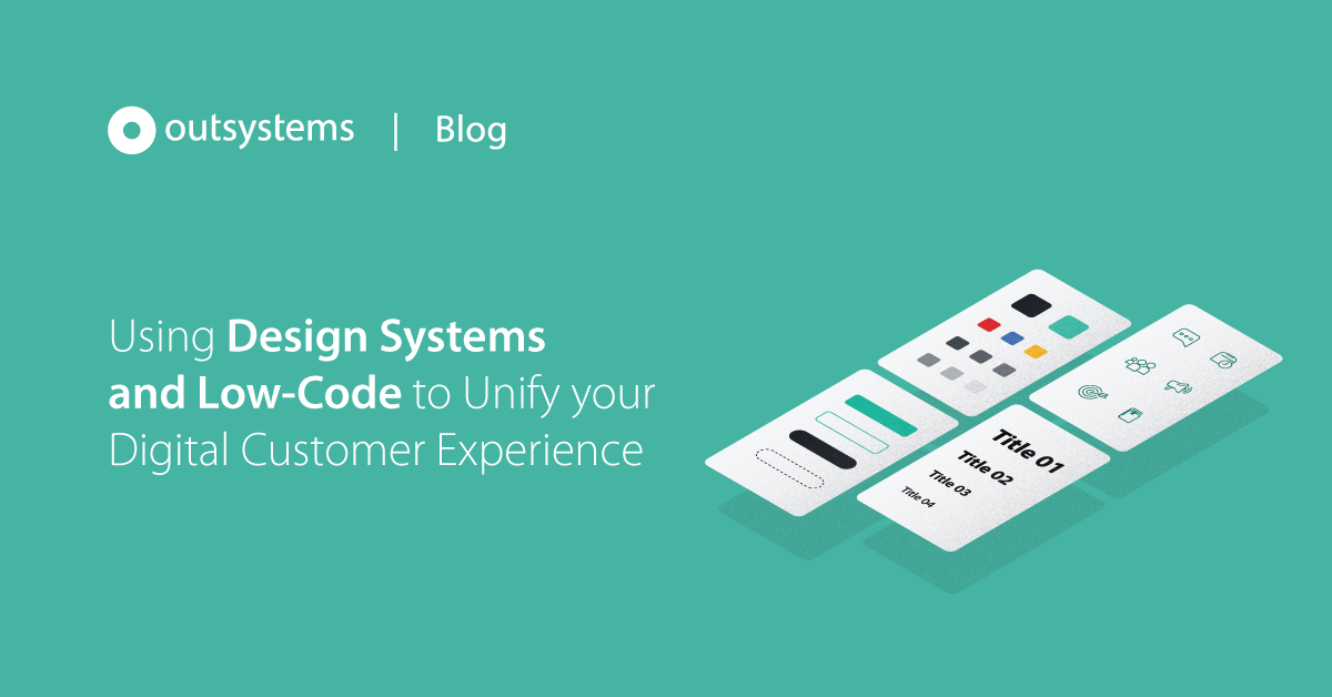 Unifying Digital CX with Low-Code and Design Systems