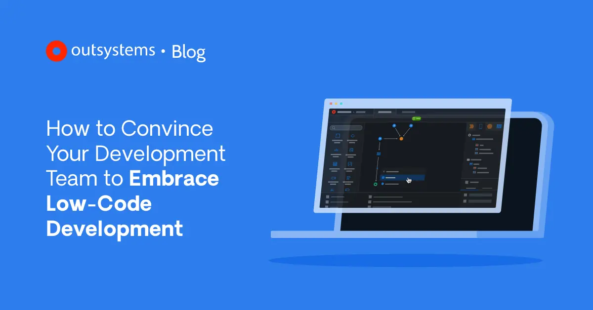 How to Convince Your Development Team to Embrace Low-Code Development