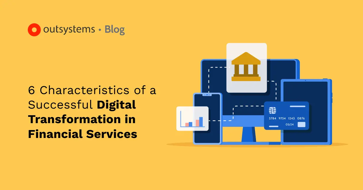 Driving a Successful Digital Transformation in Financial Services