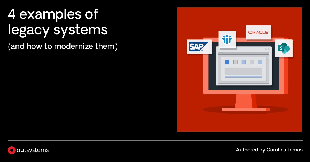 Legacy systems: Examples and how to modernize them