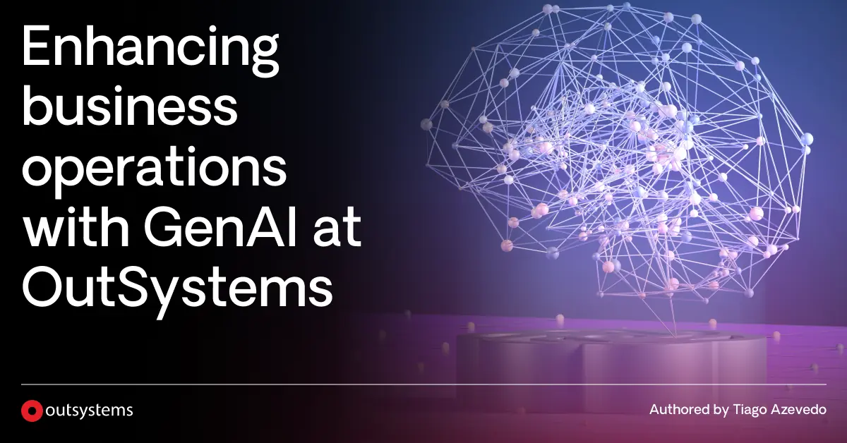 Enhancing business operations with GenAI at OutSystems